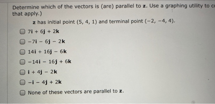 Solved Determine which of the vectors is (are) parallel to | Chegg.com