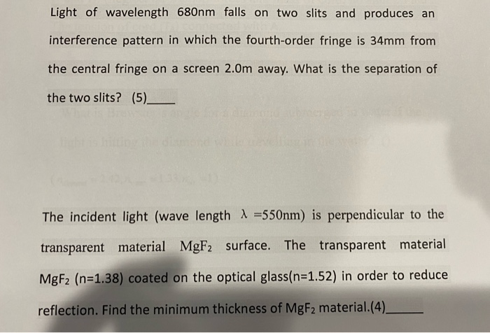 Solved Light of wavelength 680nm falls on two slits and | Chegg.com