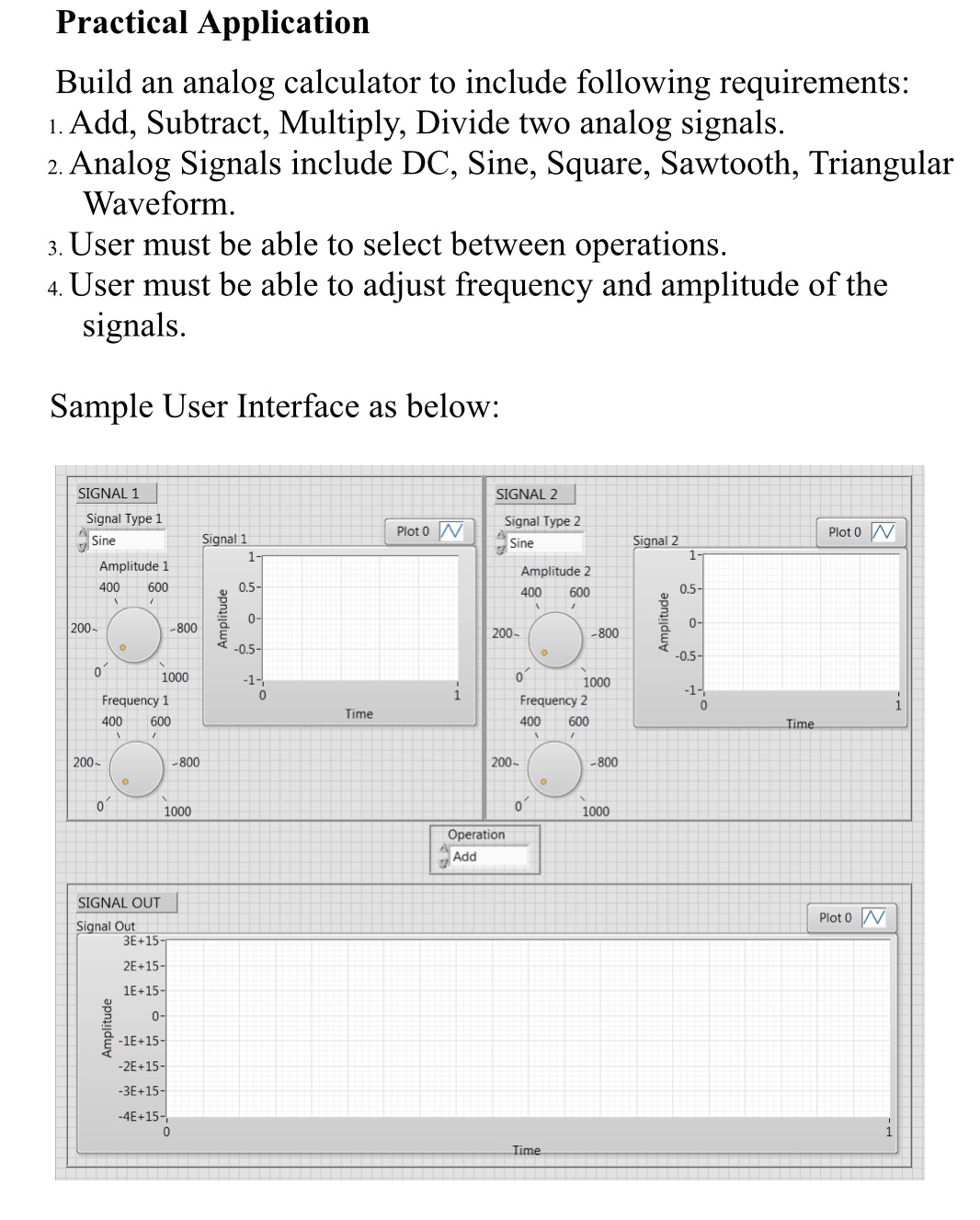 Solved Practical ApplicationBuild an analog calculator to | Chegg.com