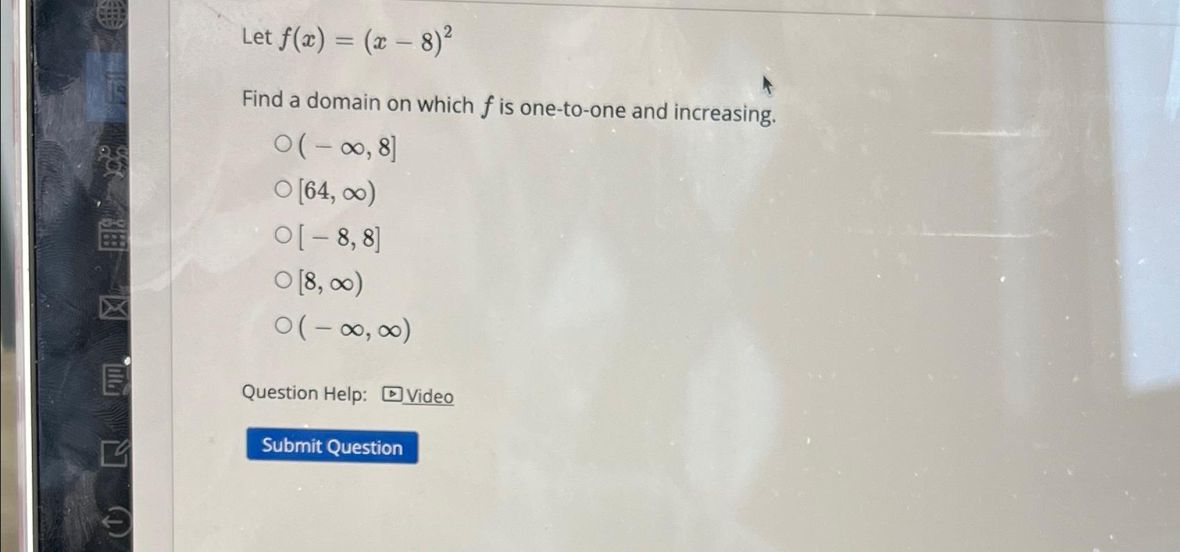 Solved Let f(x)=(x-8)2Find a domain on which f ﻿is | Chegg.com