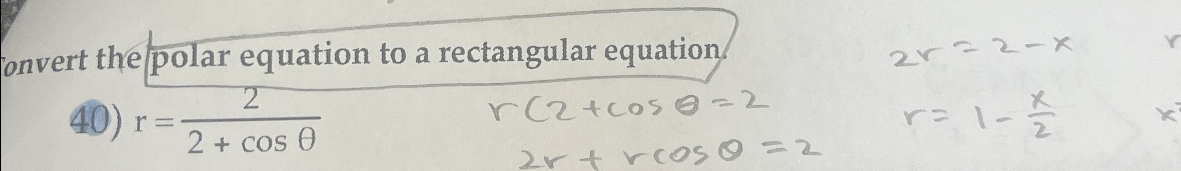 Solved onvert the polar equation to a rectangular | Chegg.com