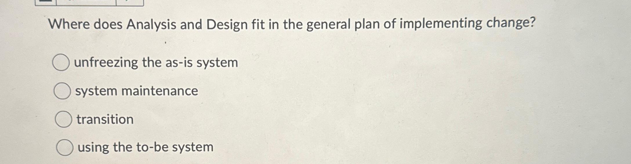 Solved Where does Analysis and Design fit in the general | Chegg.com