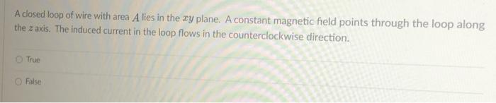 Solved A closed loop of wire with area A lies in the zy | Chegg.com