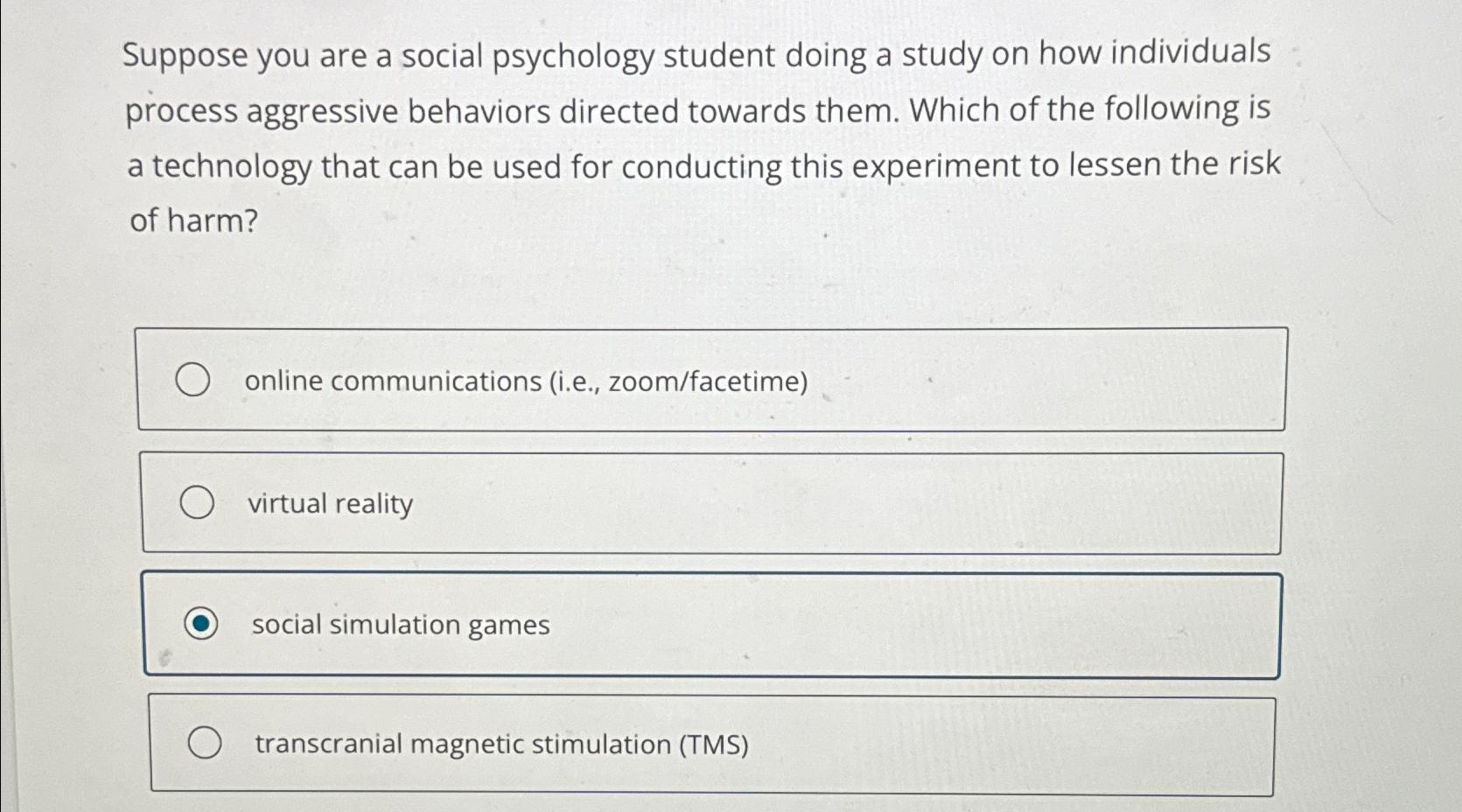 Solved Suppose you are a social psychology student doing a | Chegg.com