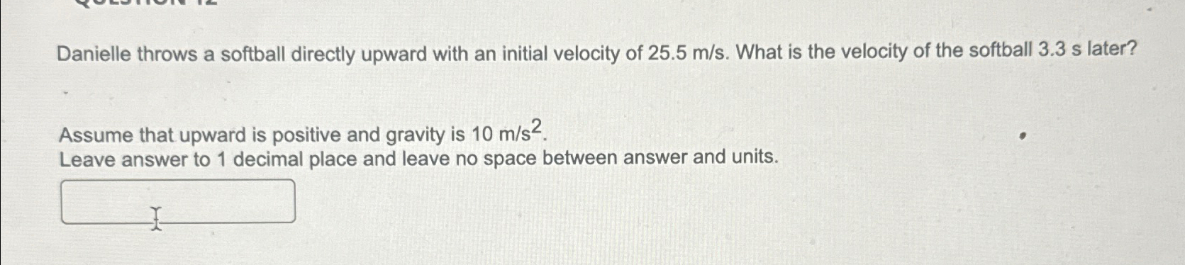 Solved Danielle throws a softball directly upward with an | Chegg.com