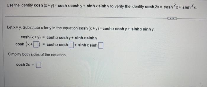Solved Use the identity cosh(x+y)=coshxcoshy+sinhxsinhy to | Chegg.com