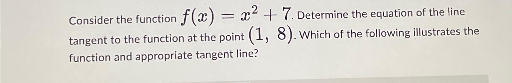 Solved Consider the function f(x)=x2+7. ﻿Determine the | Chegg.com