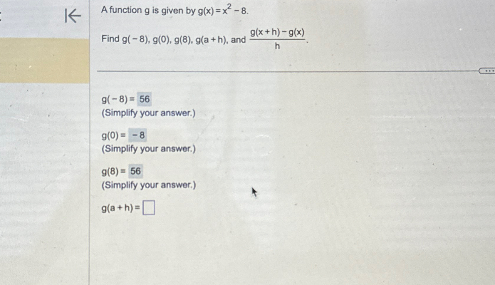 Solved A function g ﻿is given by g(x)=x2-8.Find | Chegg.com