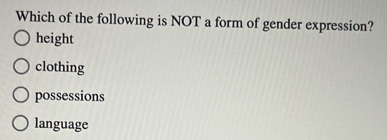 Solved Which of the following is NOT a form of gender | Chegg.com