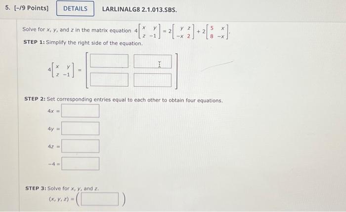 Solved Solve for x,y, and z in the matrix equation | Chegg.com