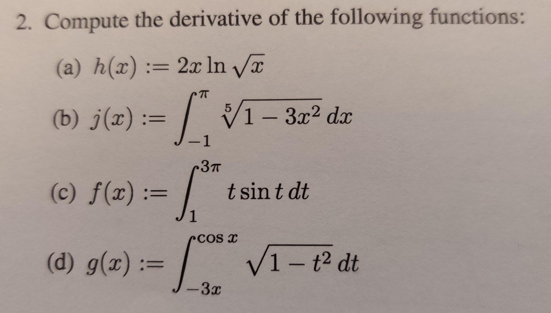 Solved Compute the derivative of the following functions: | Chegg.com
