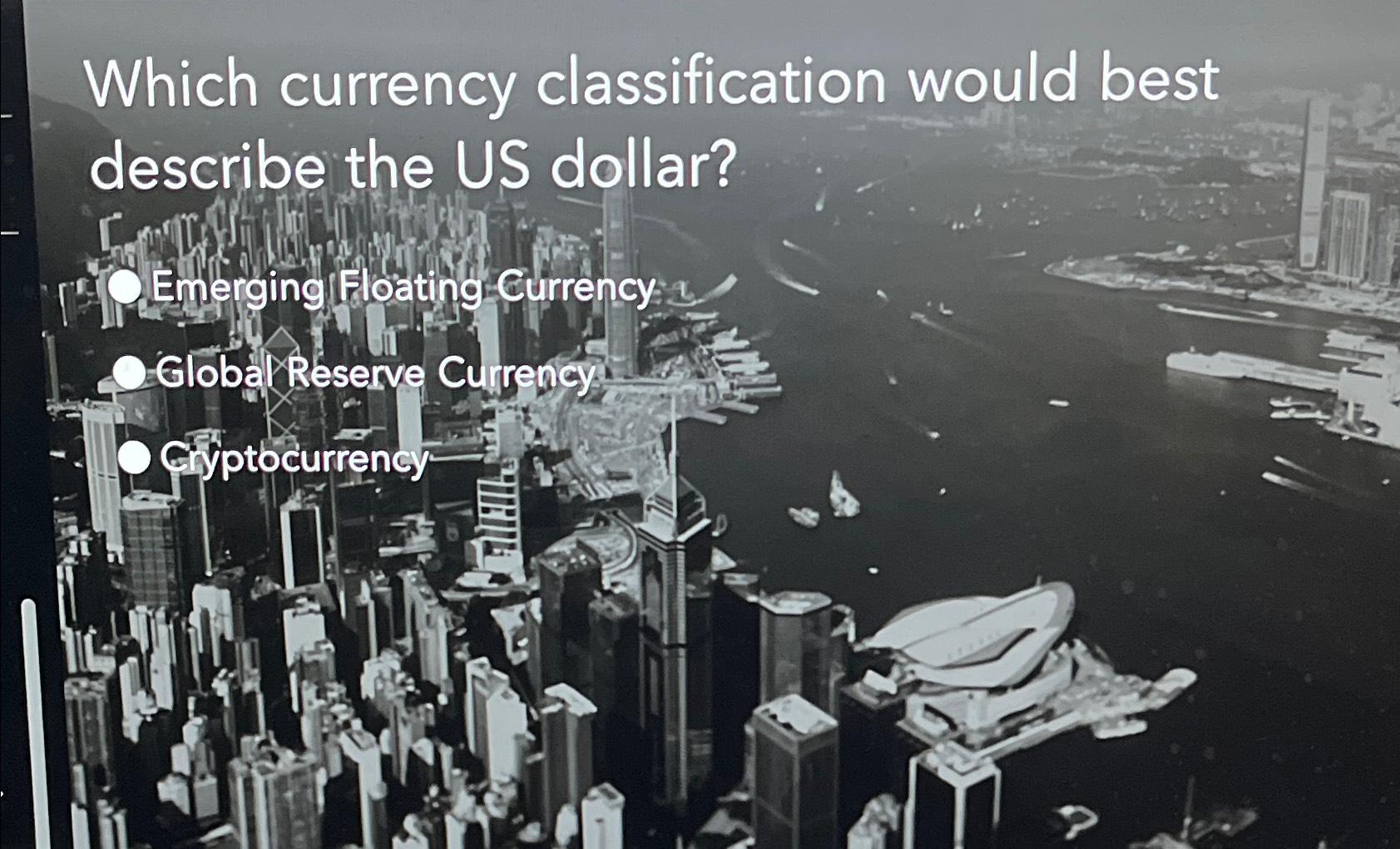Solved Which currency classification would best describe the | Chegg.com