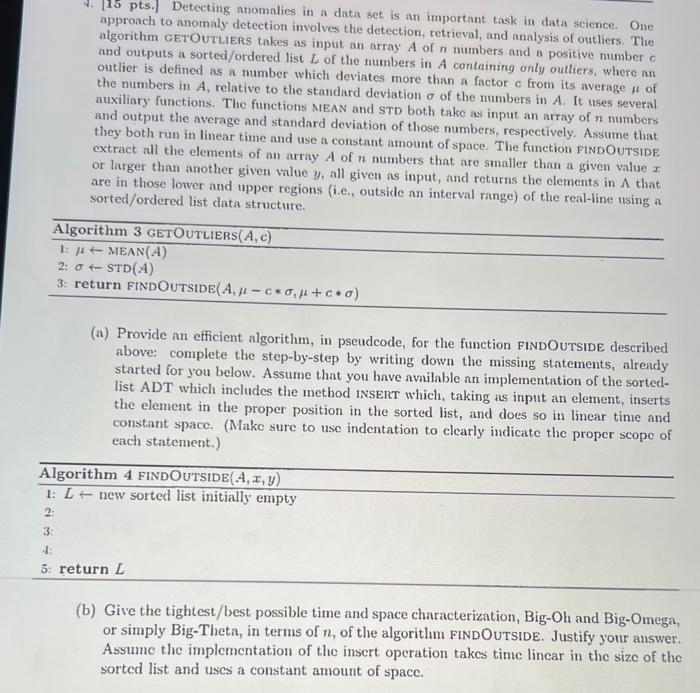 Solved 4. [15 pts.] Detecting anomalies in a data set is an | Chegg.com