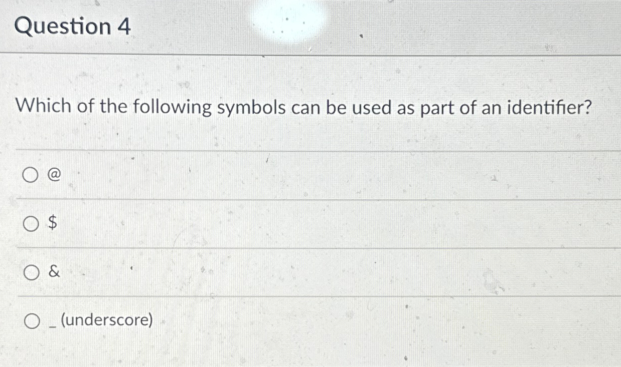 Solved Question 4Which of the following symbols can be used | Chegg.com