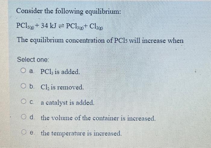 Consider the following equilibrium: PCl5( g)+34 | Chegg.com