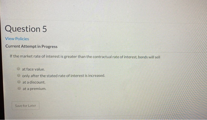 Solved Question 1 View Policies Current Attempt in Progress | Chegg.com