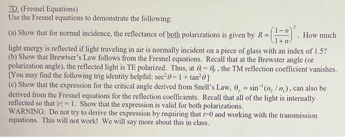 Solved 7D. (Fresnel Equations) Use the Fresnel equations to | Chegg.com