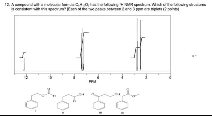 Solved 12. A compound with a molecular formula C H10O, has | Chegg.com