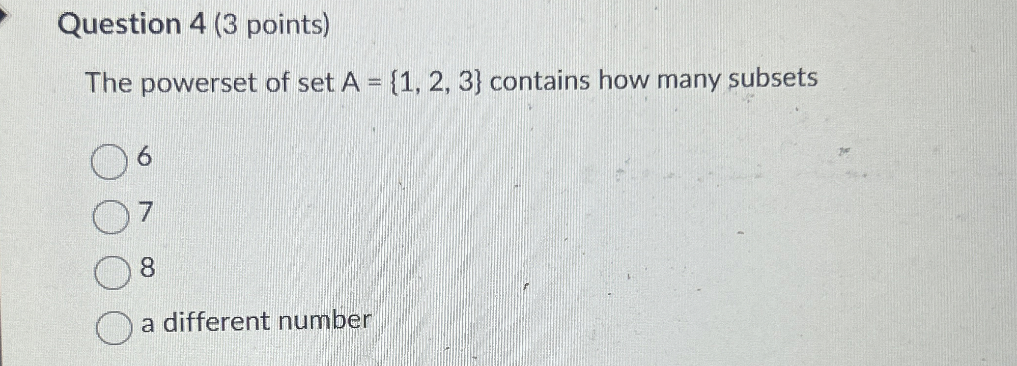 Solved Question 4 (3 ﻿points)The powerset of set A={1,2,3} | Chegg.com