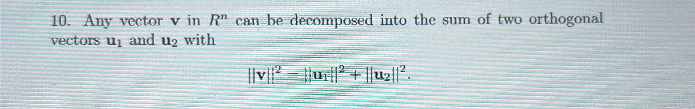 Solved Any vector v ﻿in Rn ﻿can be decomposed into the sum | Chegg.com