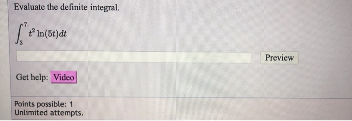 Solved Evaluate the definite integral. tln(5t)dt Preview Get | Chegg.com