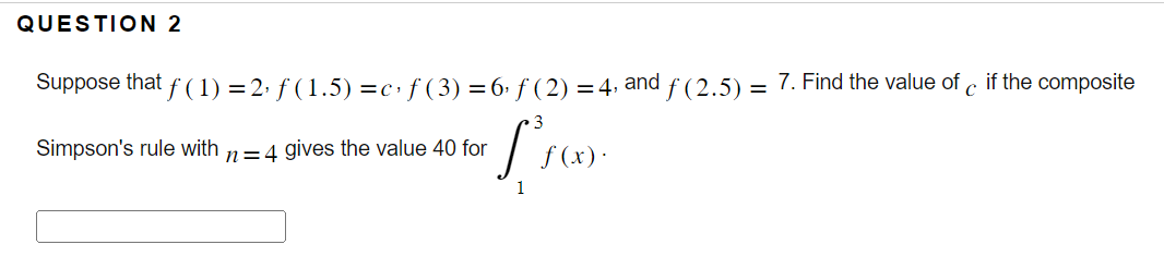 QUESTION 2Suppose that f(1)=2,f(1.5)=c,f(3)=6,f(2)=4, | Chegg.com