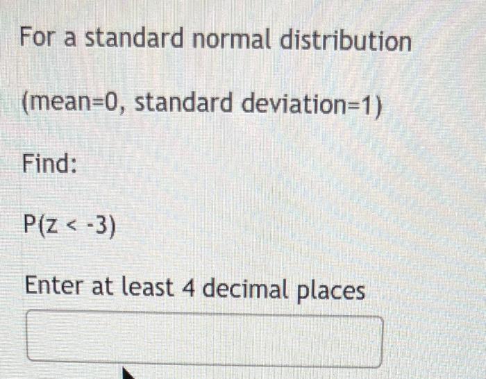 Solved For a standard normal distribution (mean=0, standard | Chegg.com