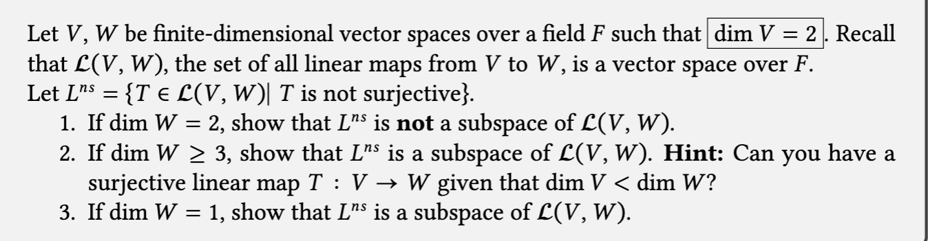 Solved Let V,W be ﻿finite-dimensional vector spaces over a | Chegg.com