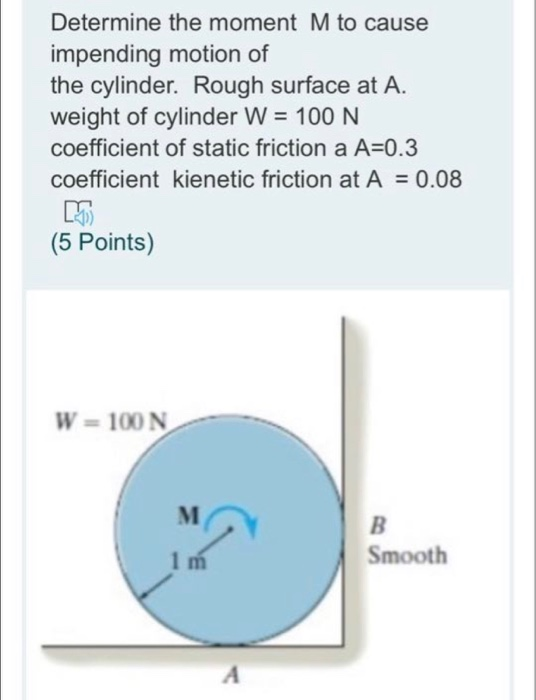 Solved Determine the moment M to cause impending motion of | Chegg.com
