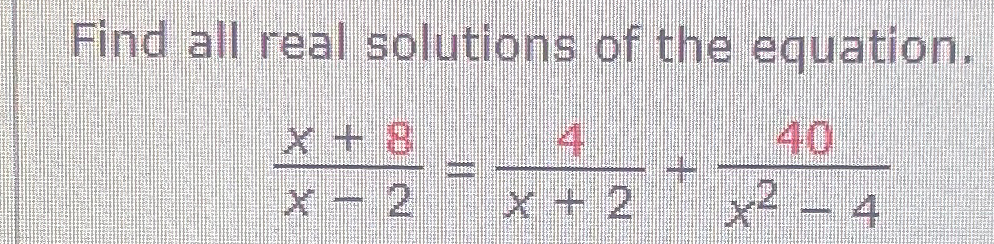 Solved Find all real solutions of the | Chegg.com