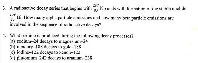 Solved 3. A radioactive decay series that begins with 93237 | Chegg.com
