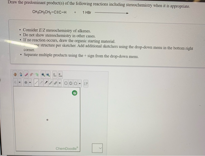 Solved Draw the predominant product(s) of the following | Chegg.com