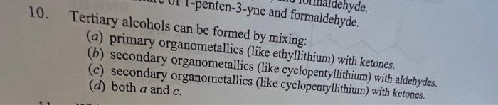 Solved 10. Tertiary alcohols (a) primary organ be formed by | Chegg.com