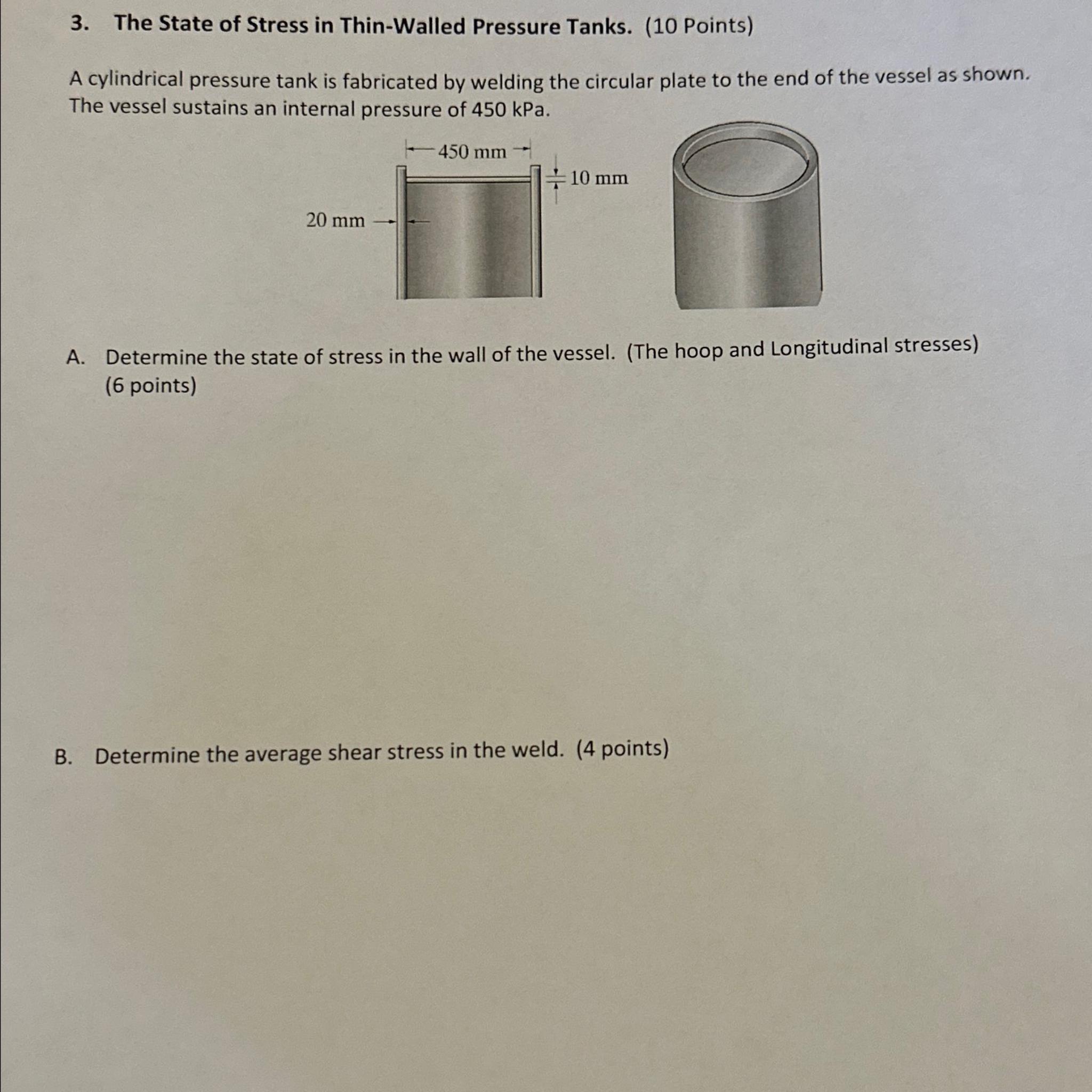 The State of Stress in Thin-Walled Pressure Tanks. | Chegg.com