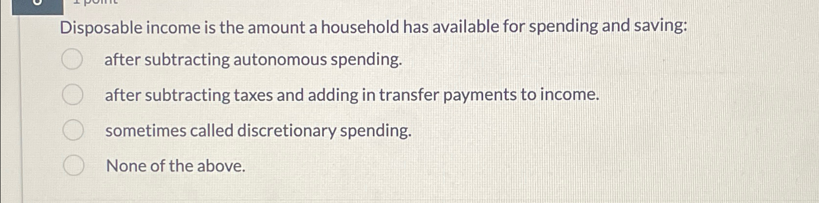 Solved Disposable income is the amount a household has | Chegg.com