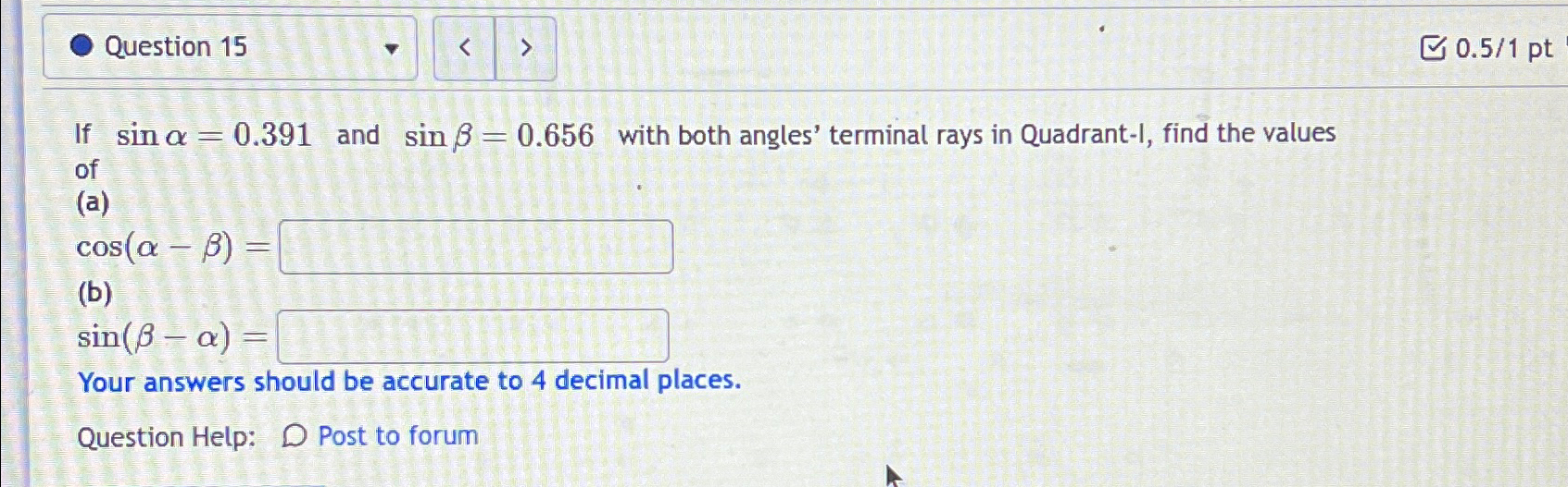 Solved Question 15If sinα=0.391 ﻿and sinβ=0.656 ﻿with both | Chegg.com