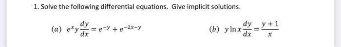 Solved 1. Solve the following differential equations. Give | Chegg.com
