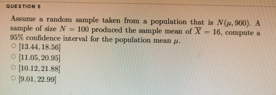 Solved QUESTION 5 Assume a random sample taken from a | Chegg.com Solved QUESTION 5 Assume a random sample taken from a | Chegg.com