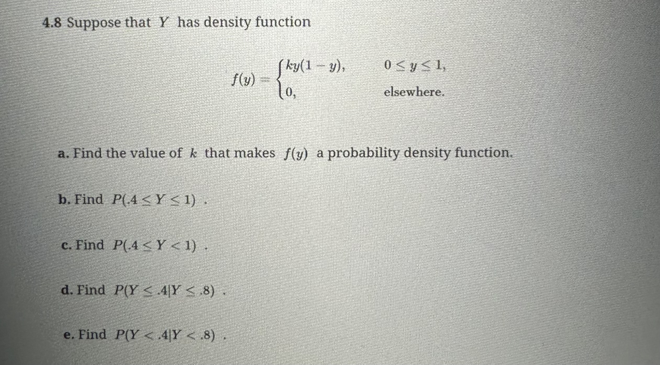 Solved 4.8 ﻿Suppose that Y ﻿has density | Chegg.com