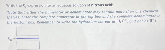 Solved Write the Ka expression for an aqueous solution of | Chegg.com