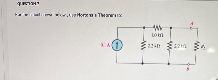 Solved For the circuit shown below, use Nortons's Theorem | Chegg.com