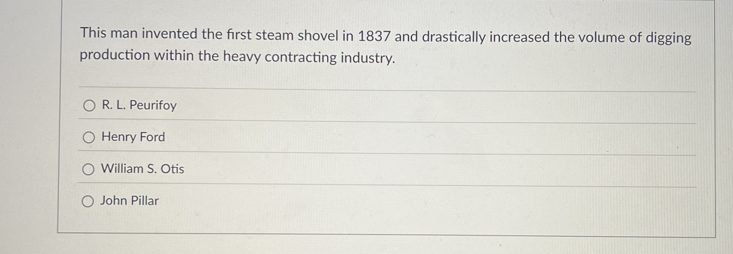 Solved This man invented the first steam shovel in 1837 ﻿and | Chegg.com