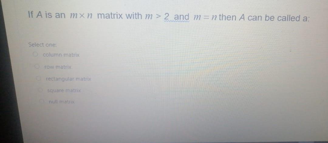 Solved If A is an mxn matrix with 1 > 2 and in = n then A | Chegg.com