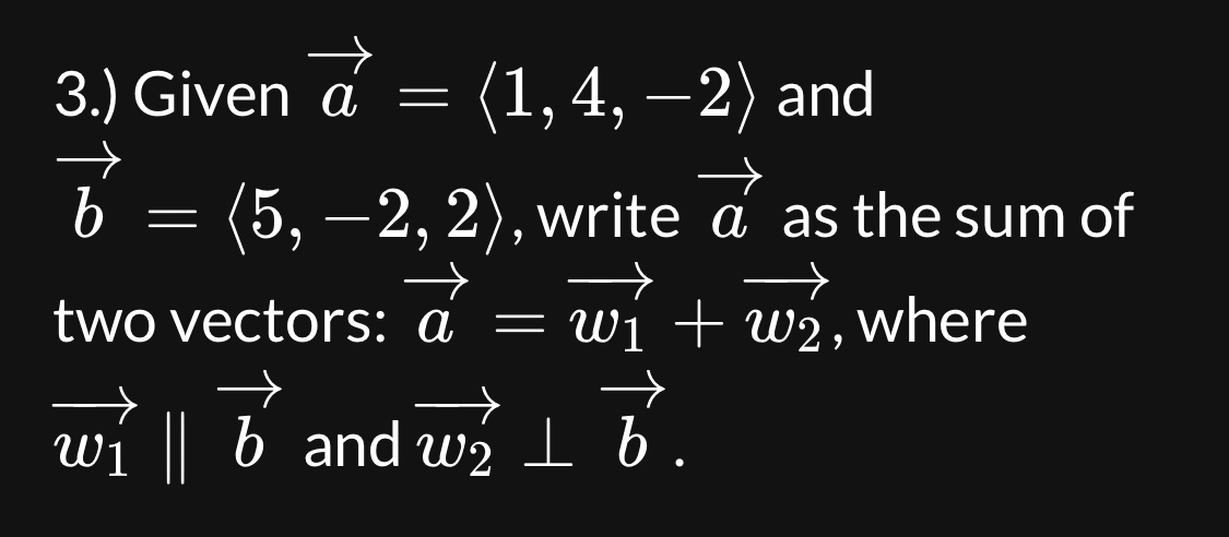 Solved 3.) ﻿Given vec(a)=(1,4,-2) ﻿and 2), ﻿write vec(a) ﻿as | Chegg.com