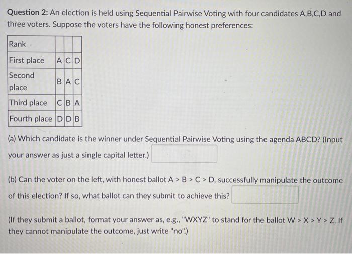 Solved Question 2 An Election Is Held Using Sequential