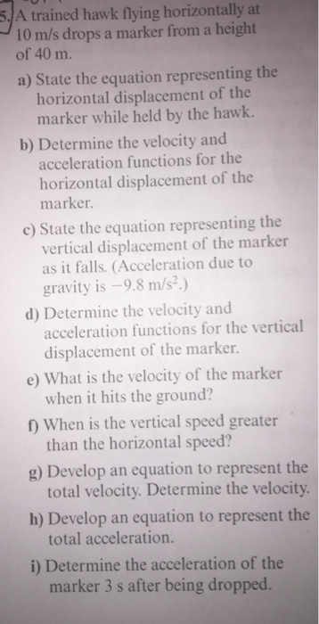 Solved 5. A trained hawk flying horizontally at 10 m/s drops | Chegg.com