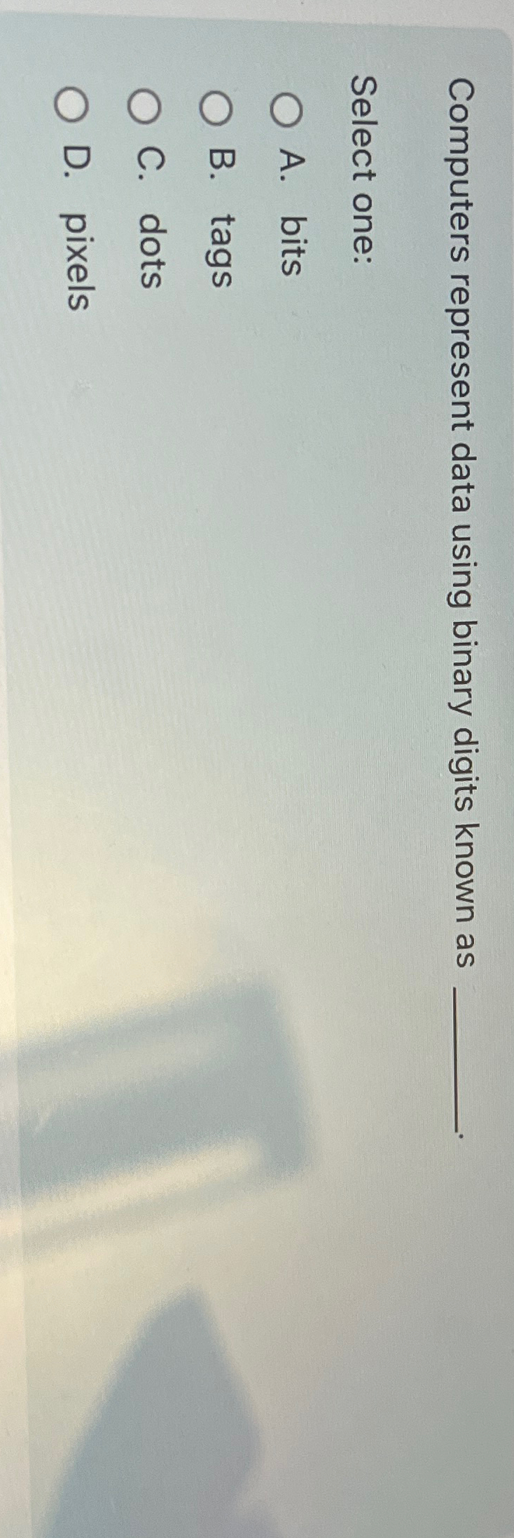 Solved Computers represent data using binary digits known | Chegg.com