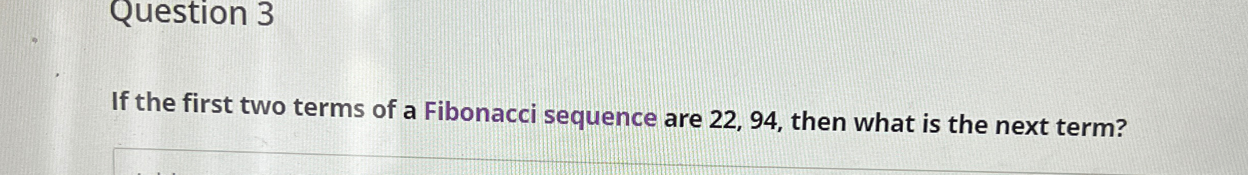 Solved Question 3If the first two terms of a Fibonacci | Chegg.com