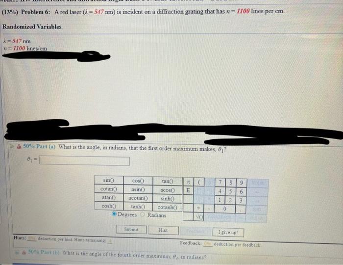 Solved (13\%) Problem 6: A red laser (λ=547 nm) is incident | Chegg.com