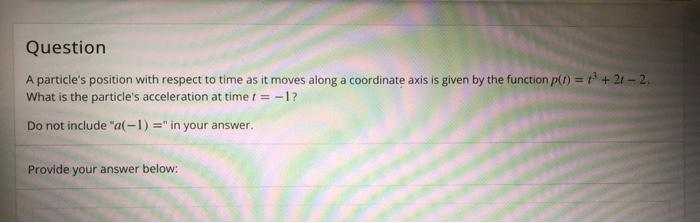 Solved A particle's position with respect to time as it | Chegg.com